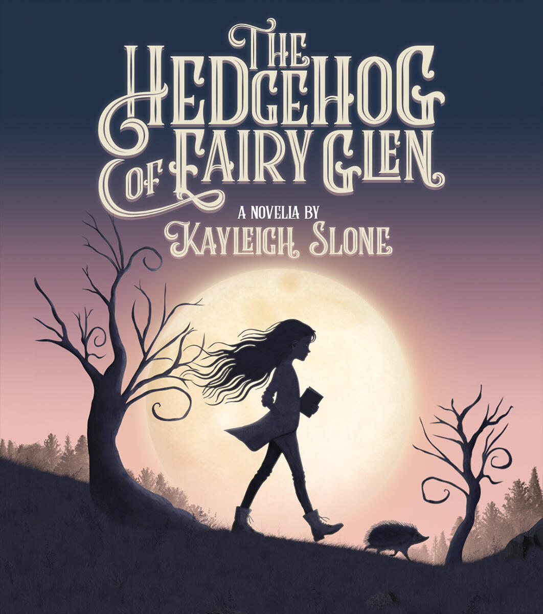 The Hedgehog of Fairy Glen – Kayleigh Slone